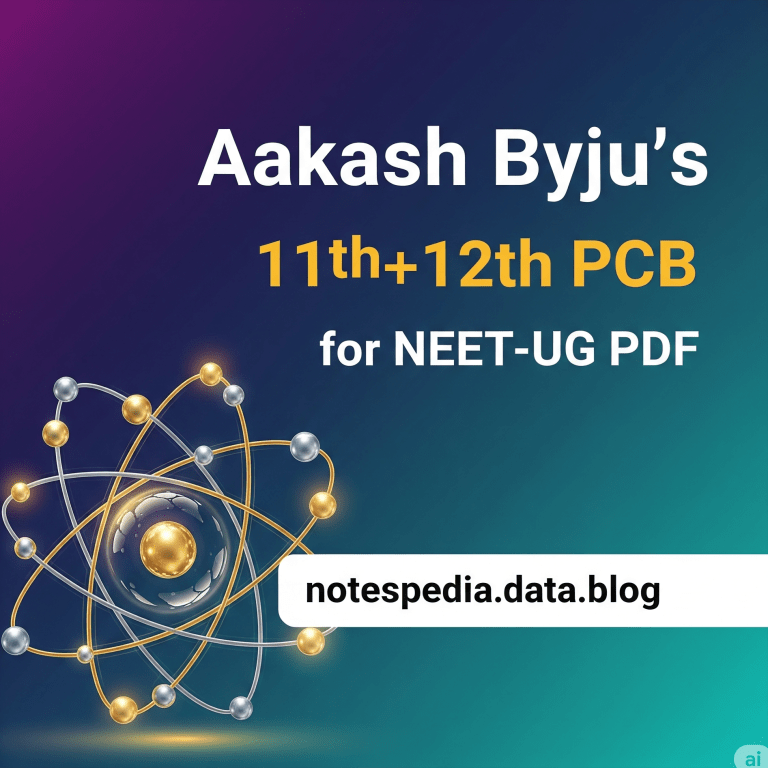 Aakash Class 11th+12th PCB for NEET-UG PDF – Notespedia